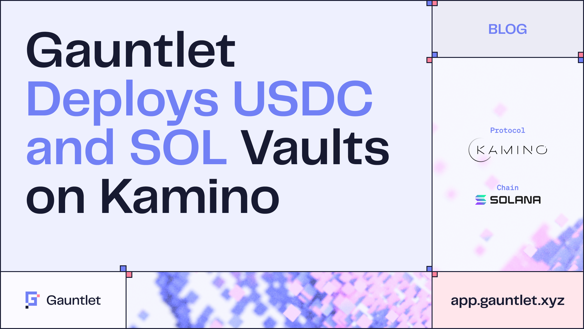 Gauntlet Brings Institutional-Grade Vault Curation to Kamino - Gauntlet